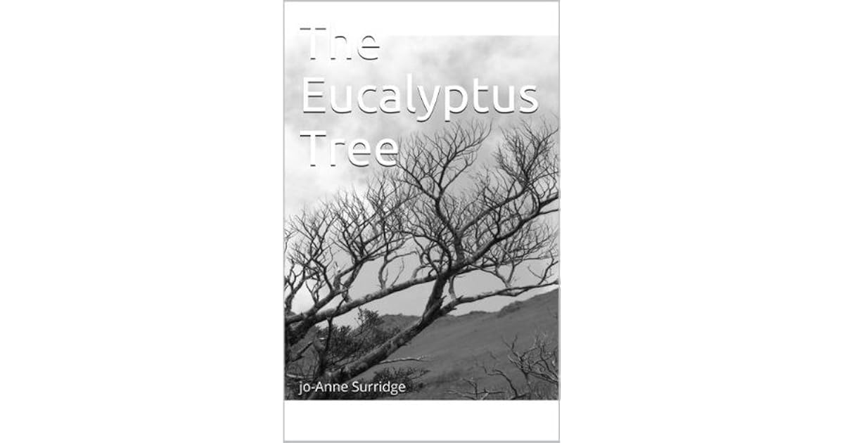 The Eucalyptus Tree by Jo-Anne Surridge