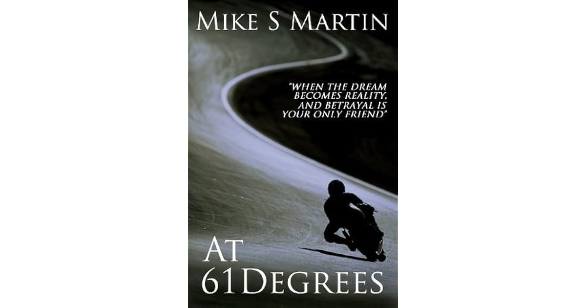 At 61 Degrees by Mike S. Martin