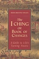 The I Ching or Book of Changes by Anonymous