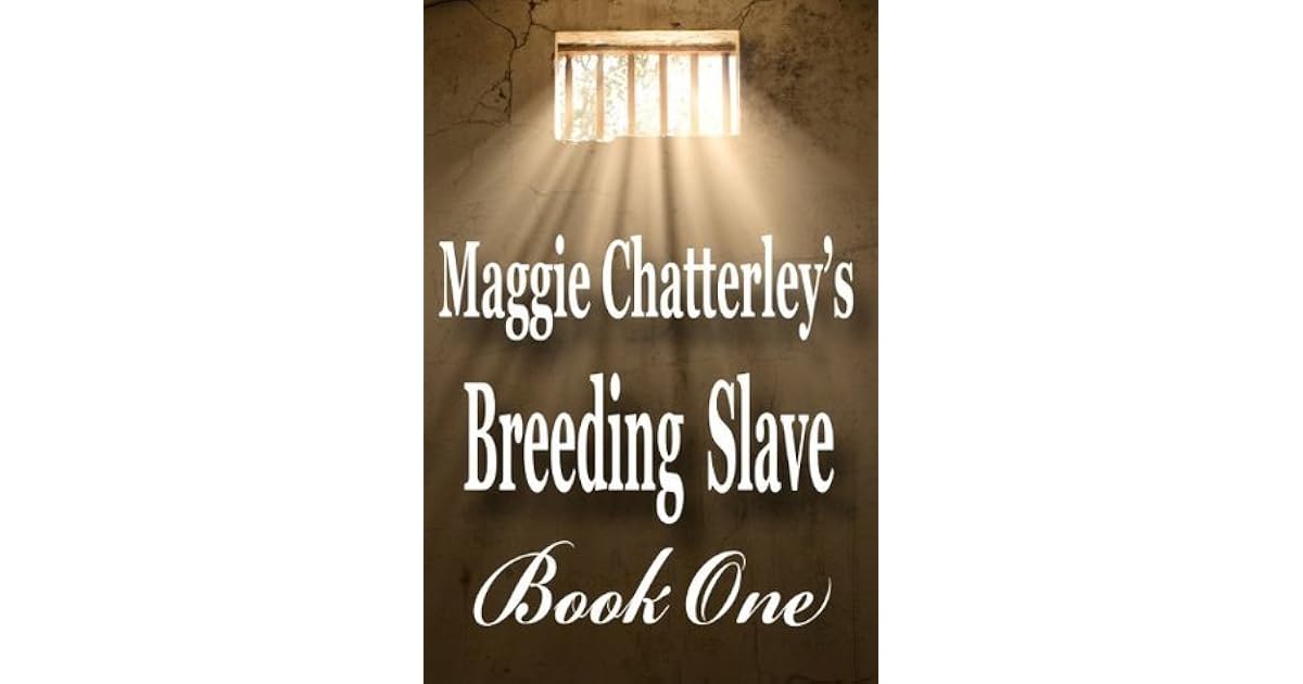 Breeding Slave, Book One by Maggie Chatterley