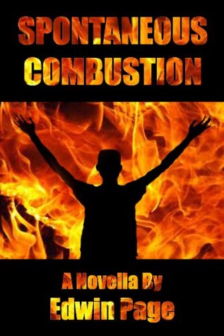 Spontaneous Combustion by Edwin Page