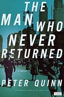 The Man Who Never Returned (Fintan Dunne, #2) by Peter Quinn