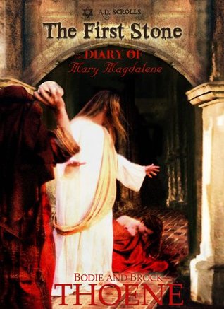 The First Stone by Bodie Thoene