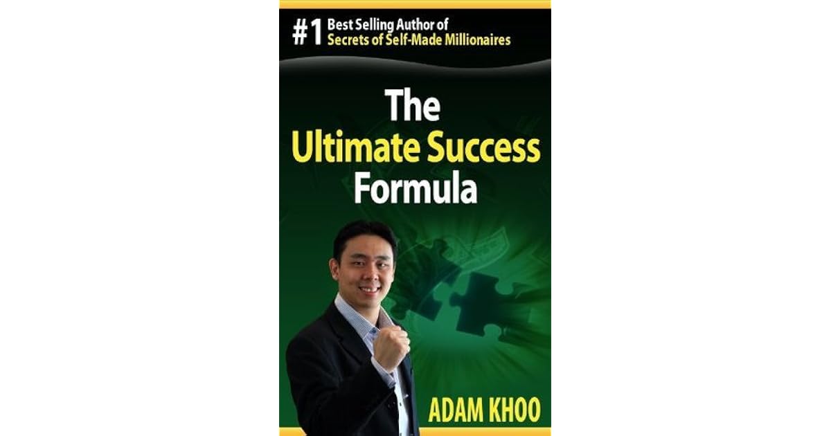 The Ultimate Success Formula: The Six Steps to Achieving What You Want ...