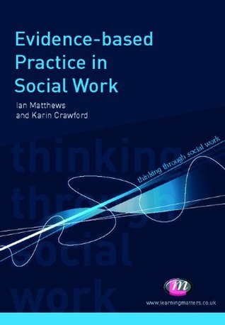 Evidence-based Practice in Social Work by Ian Matthews