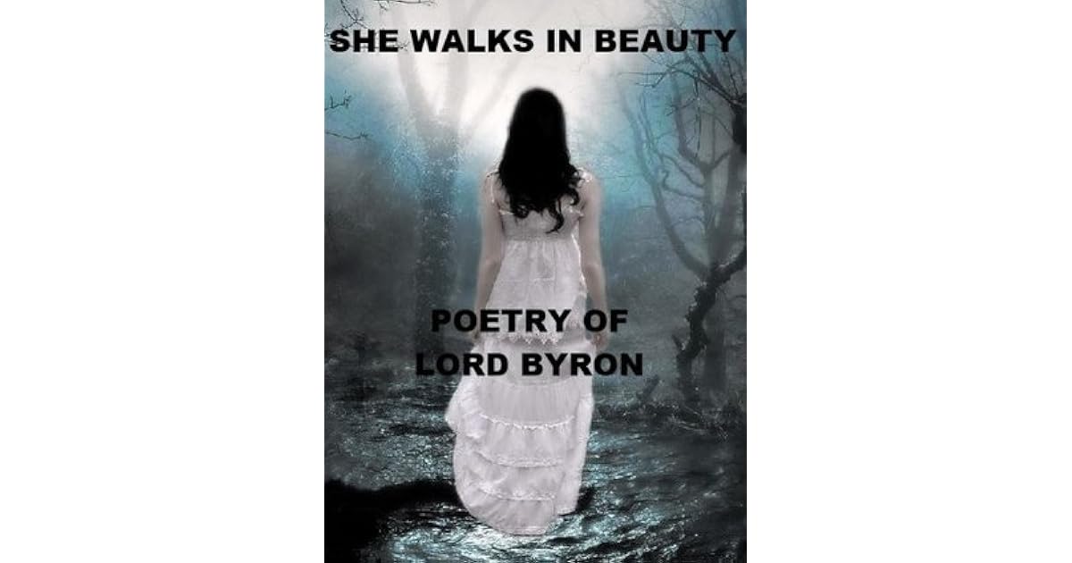 She Walks in Beauty by Lord Byron