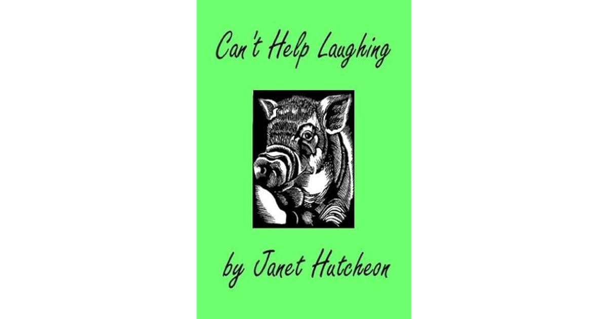 Can't Help Laughing by Janet Hutcheon