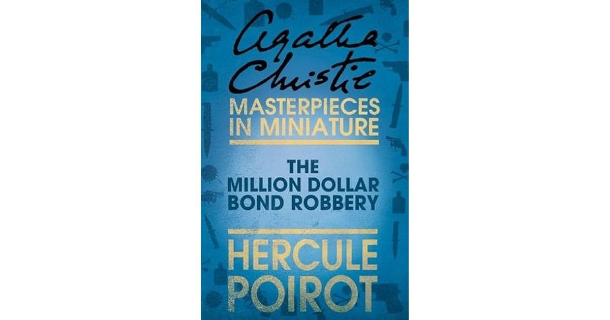 The Million Dollar Bond Robbery: Hercule Poirot by Agatha Christie