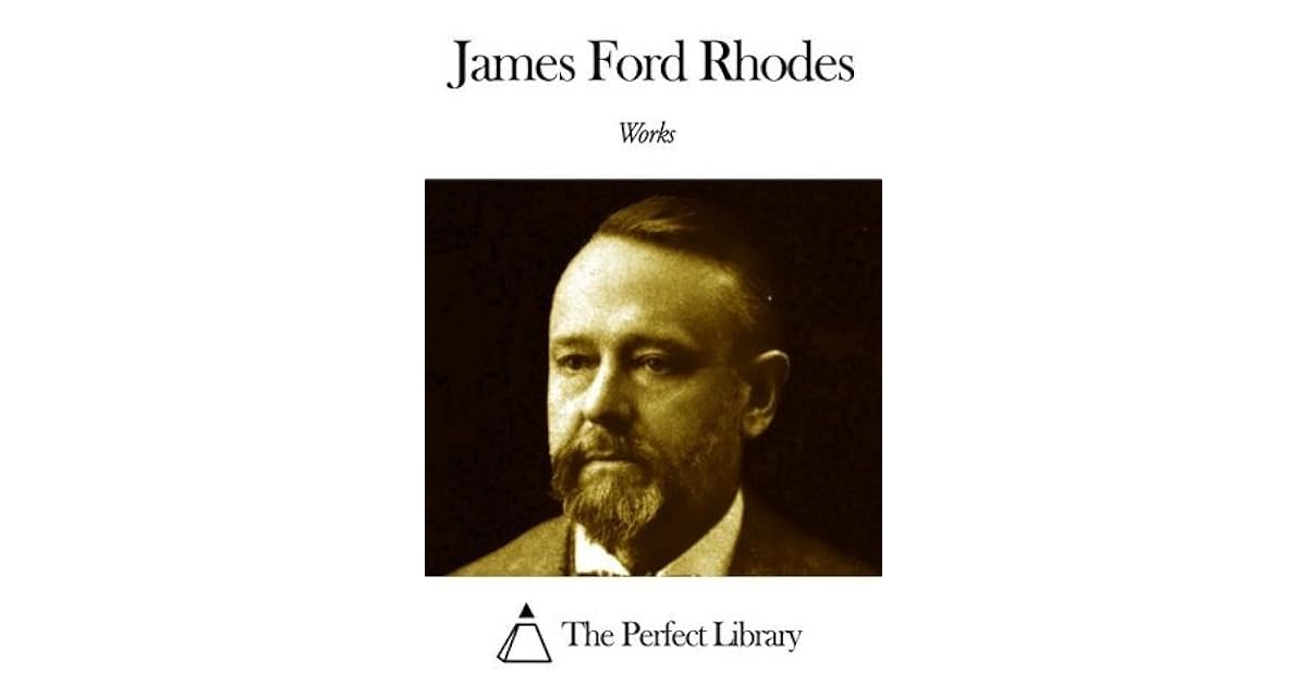 Works of James Ford Rhodes by James Ford Rhodes