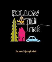 Follow the Line by Laura Ljungkvist