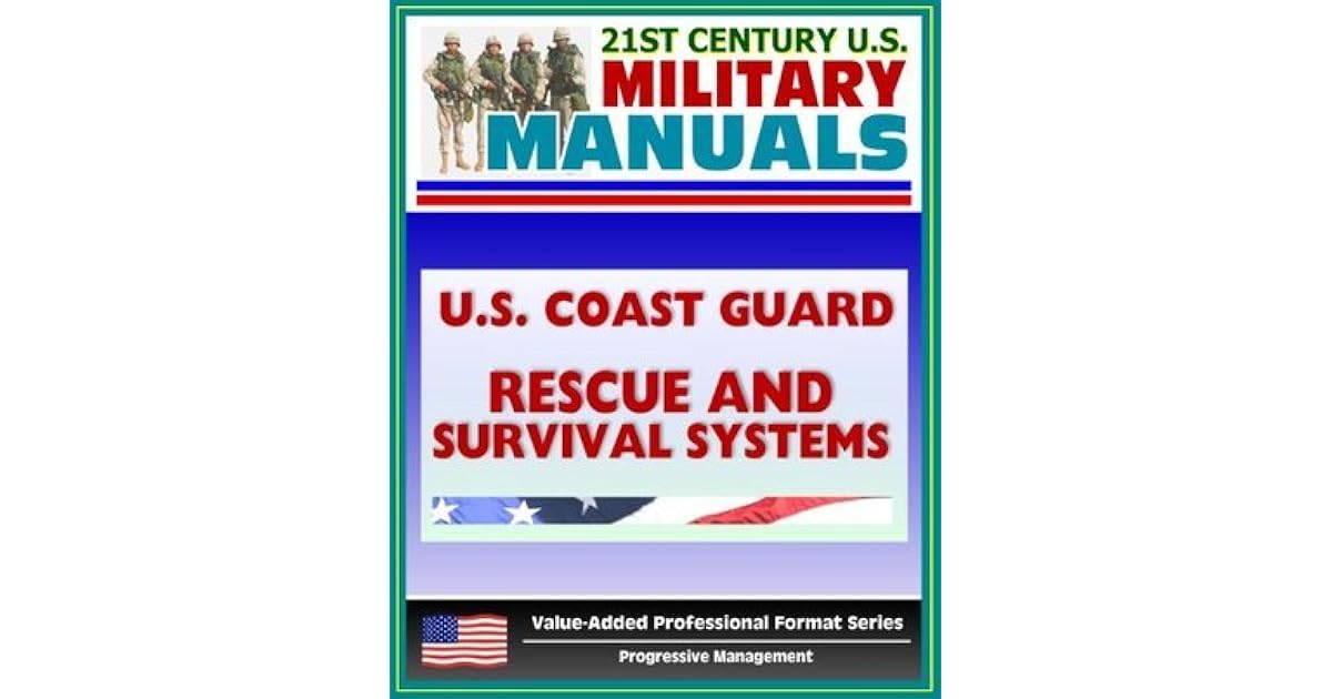 21st Century U.S. Military Manuals: U.S. Coast Guard (USCG) Rescue and ...