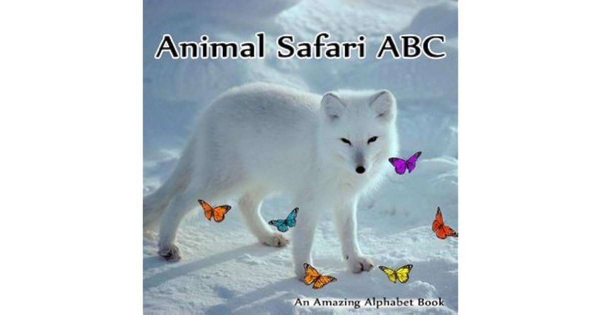 Animal Safari ABC. An Amazing Alphabet Book by Sandra Brown