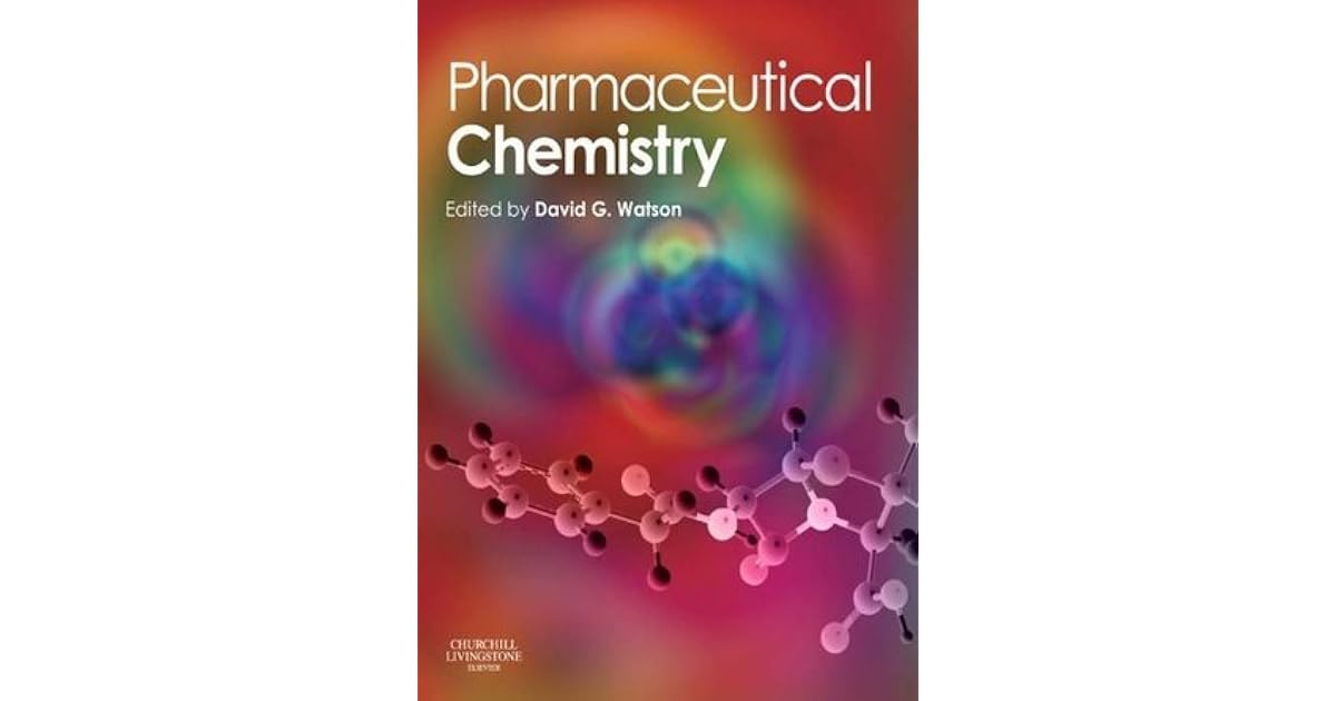 Pharmaceutical Chemistry by David G. Watson