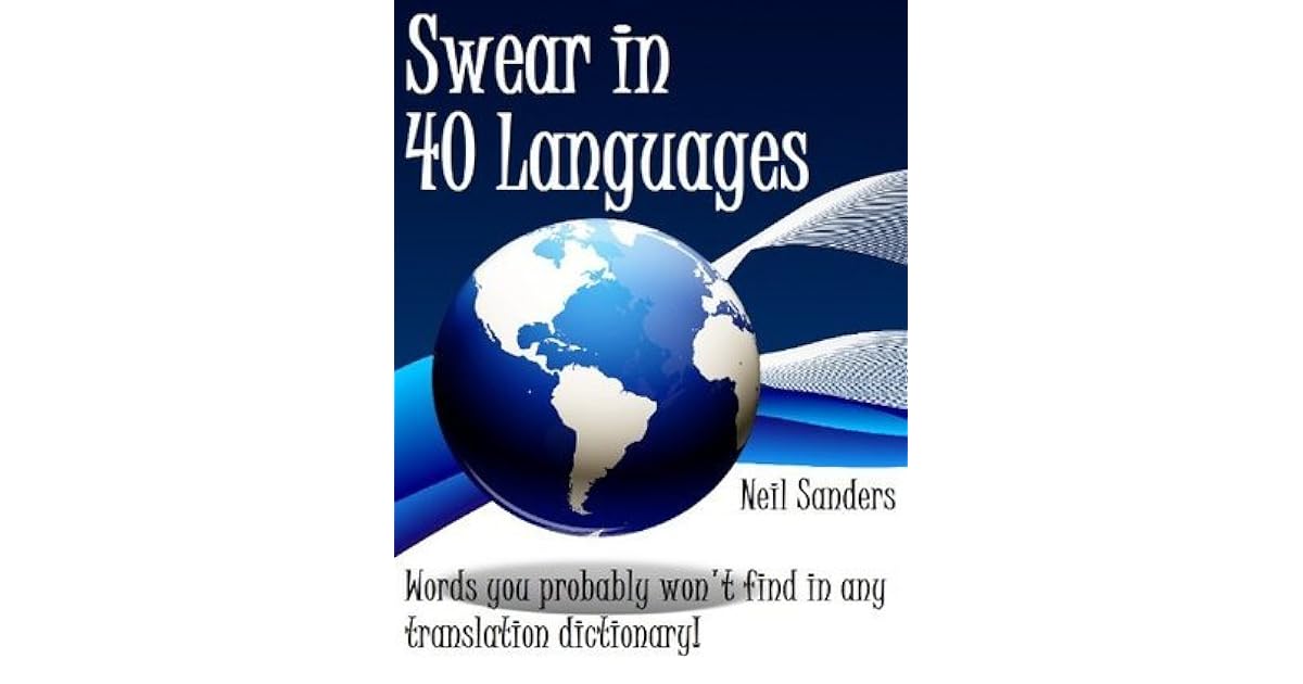 Swear In 40 Languages by Neil Sanders