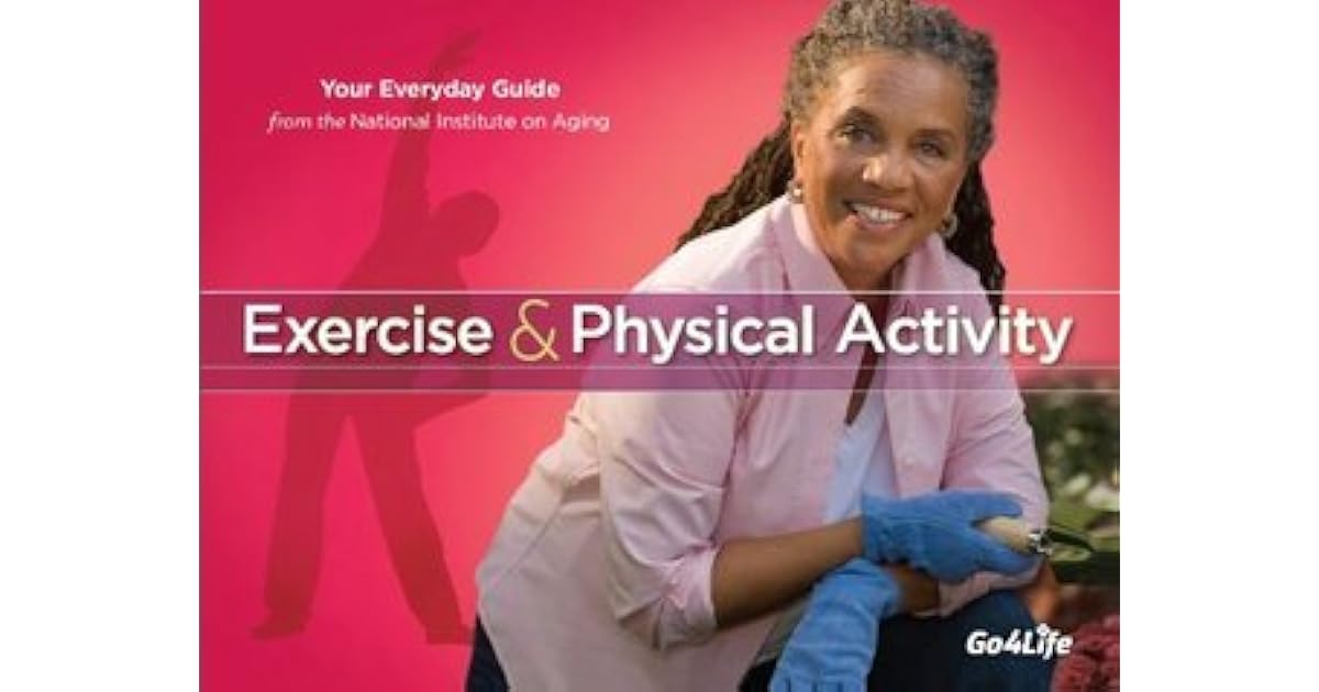 Exercise & Physical Activity: Your Everyday Guide from the National ...