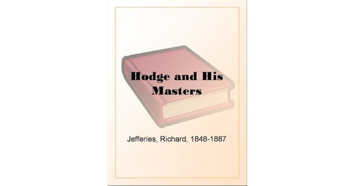 Hodge and His Masters by Richard Jefferies