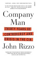 Company Man: Thirty Years of Controversy and Crisis in the CIA by John ...