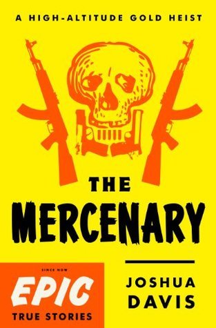 The Mercenary by Joshua Davis — Reviews, Discussion, Bookclubs, Lists