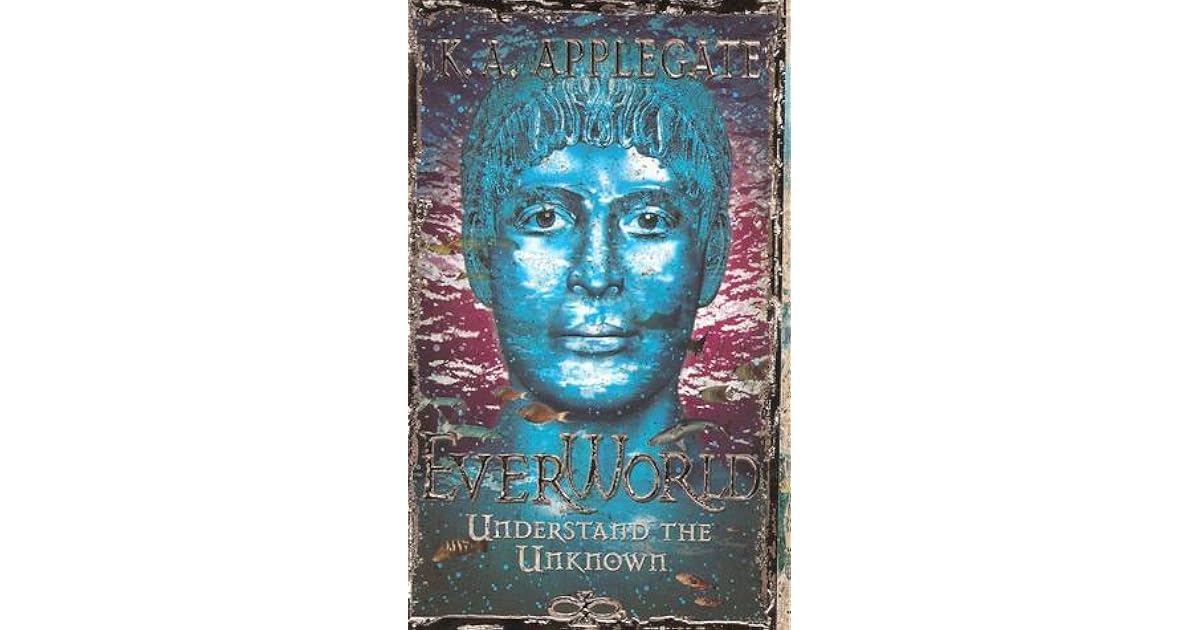 Understand the Unknown (Everworld, #10) by Katherine Applegate