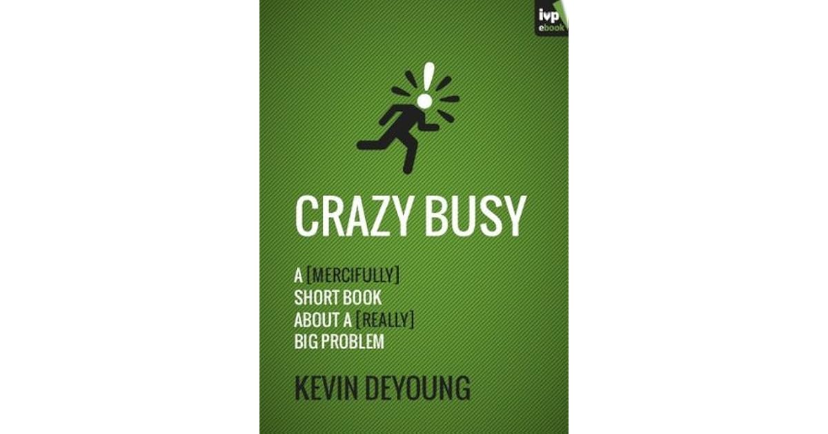 Crazy Busy by Kevin DeYoung