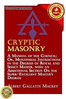 Cryptic Masonry by Albert G. MacKey