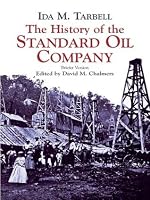 The History of the Standard Oil Company: Briefer Version by Ida Minerva ...