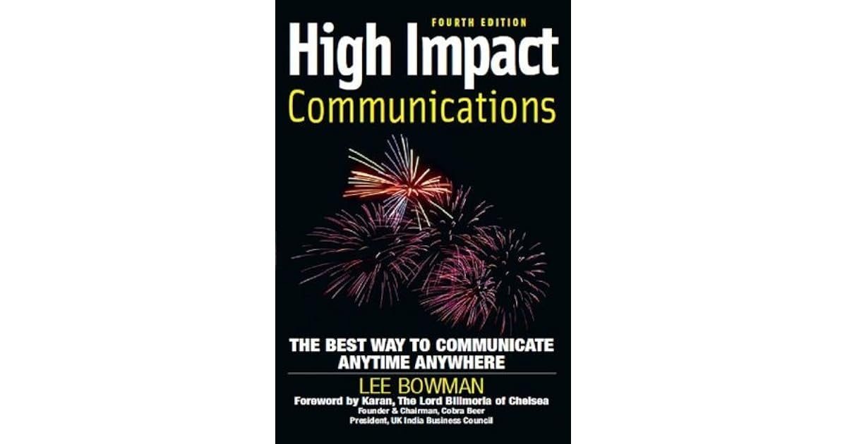 High Impact Communications: The Best Way to Communicate Anytime ...