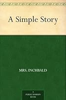 A Simple Story by Elizabeth Inchbald
