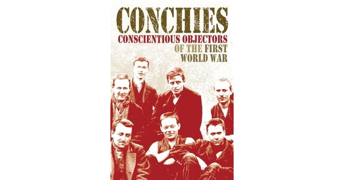 Conchies: Conscientious Objectors of the First World War by Ann Kramer