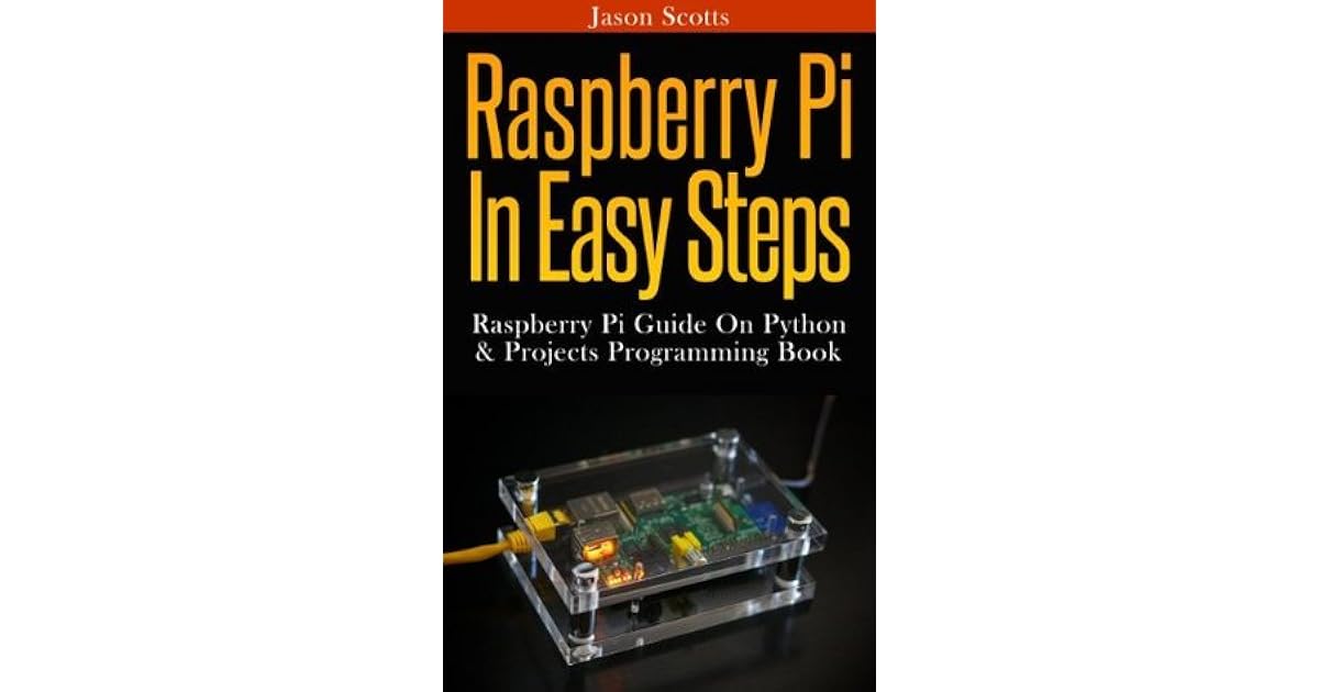 Raspberry Pi :Raspberry Pi Guide On Python & Projects Programming In ...
