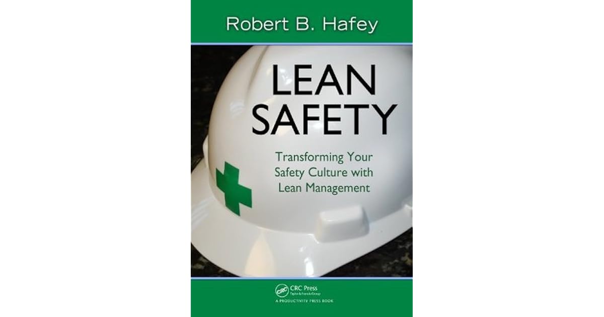 Lean Safety: Transforming your Safety Culture with Lean Management by ...