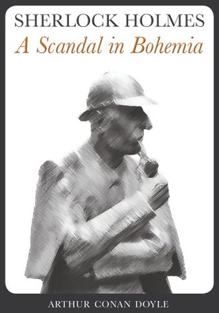 A Scandal in Bohemia (Annotated) by Arthur Conan Doyle