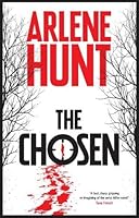 The Chosen by Arlene Hunt