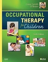Occupational Therapy for Children by Jane Case-Smith