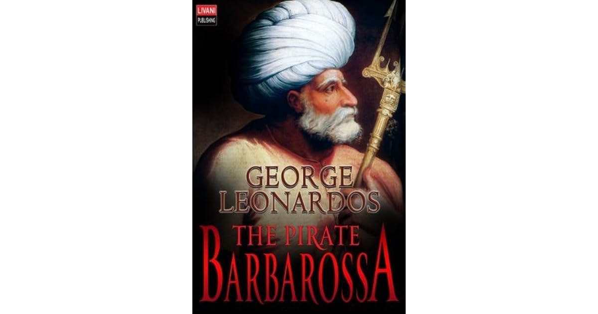 Barbarossa The Pirate by George Leonardos