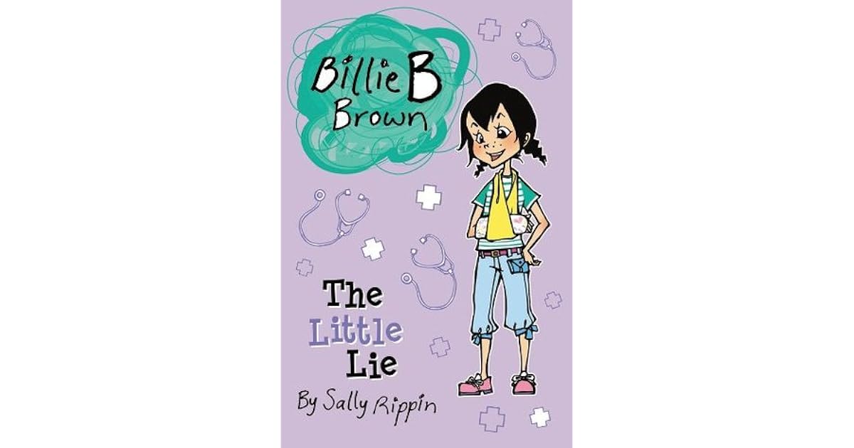 Billie B Brown: The Little Lie by Sally Rippin
