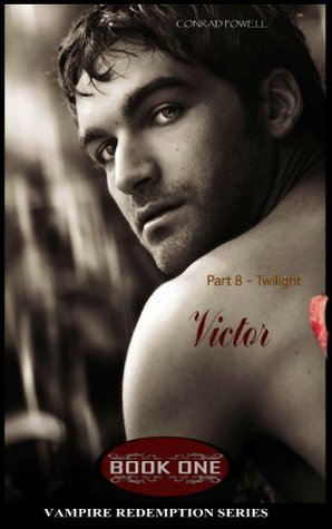 Twilight: Part 8 of Victor (Vampire Redemption Series, Book One). by ...