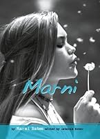 Marni: My True Story of Stress, Hair-Pulling, and Other Obsessions by Marni Bates