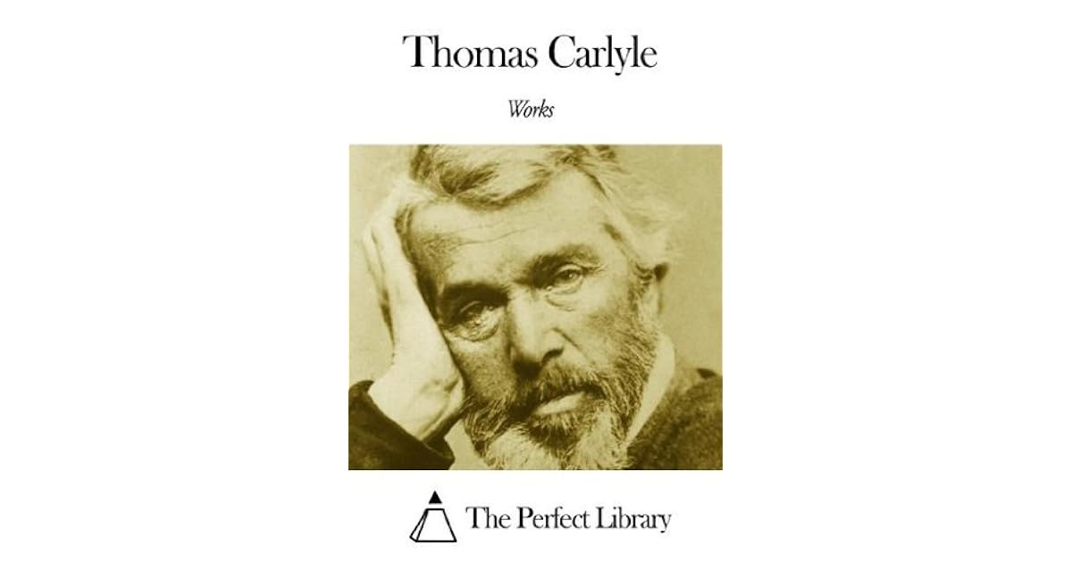 Works of Thomas Carlyle by Thomas Carlyle
