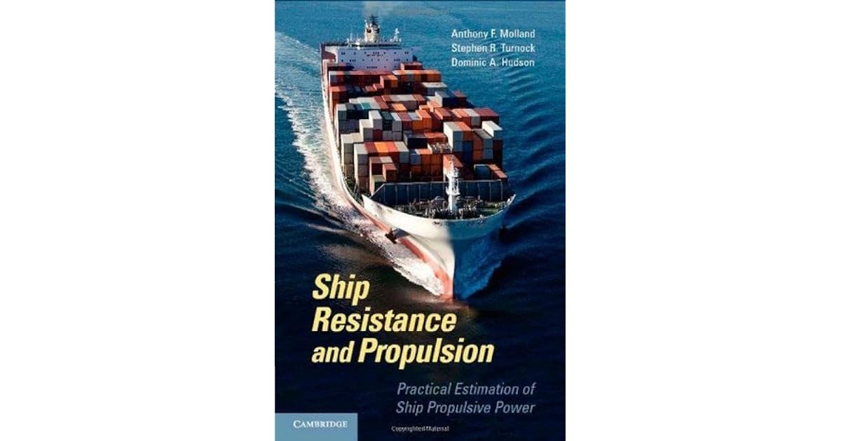 Ship Resistance and Propulsion by A.F. Molland