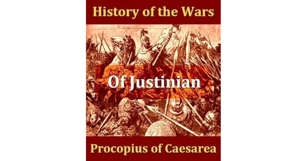 History of the Wars of Justinian by Procopius