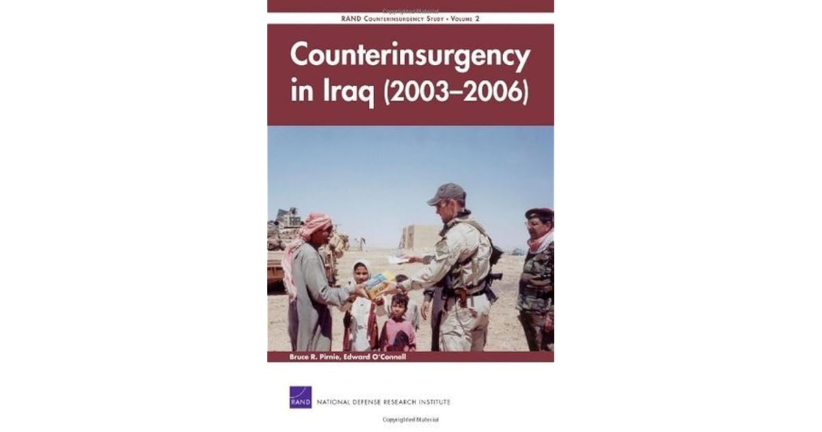 Counterinsurgency in Iraq (2003-2006): RAND Counterinsurgency Study ...