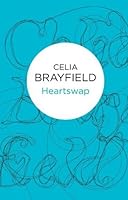 Heartswap by Celia Brayfield