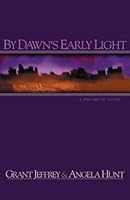By Dawn's Early Light by Grant R. Jeffrey
