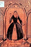 Awful Disclosures by Maria Monk of the Hotel Dieu Nunnery of Montreal ...