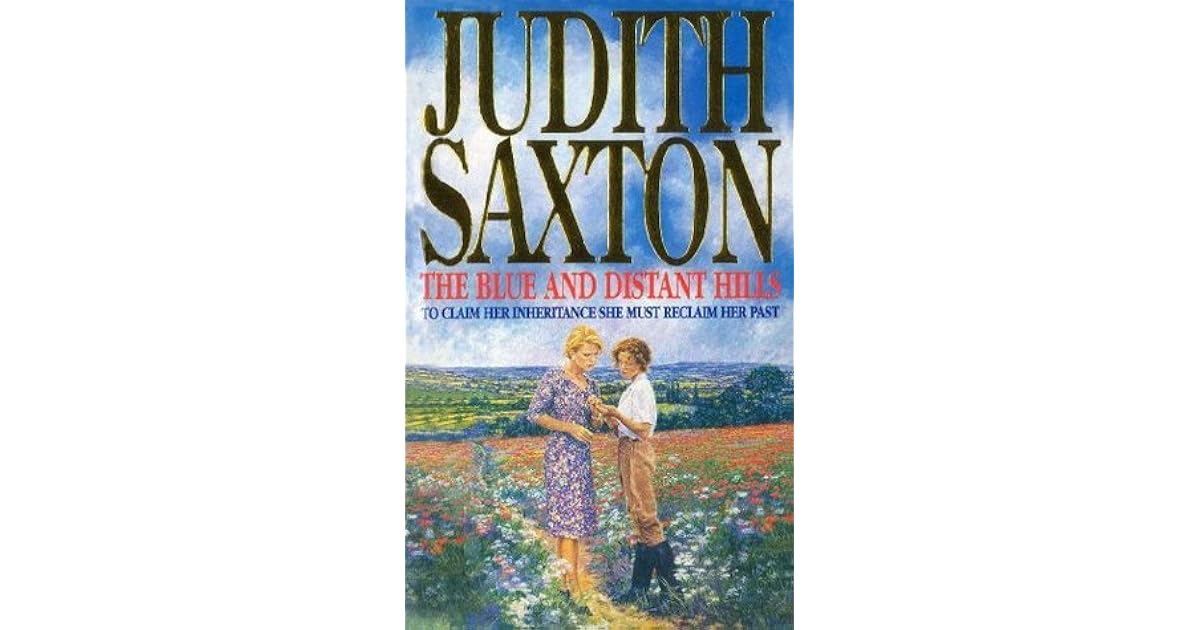 The Blue And Distant Hills by Judith Saxton