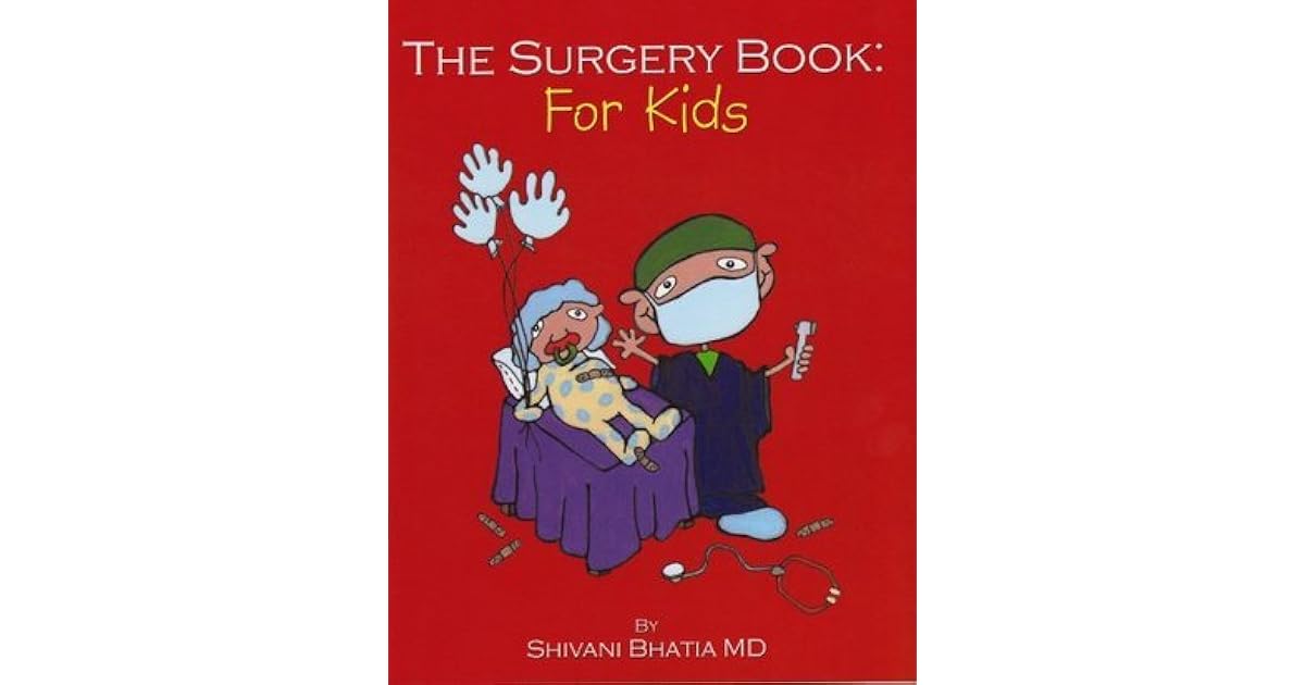 The Surgery Book: For Kids by Shivani Bhatia