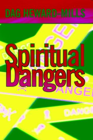 Spiritual Dangers by Dag Heward-Mills