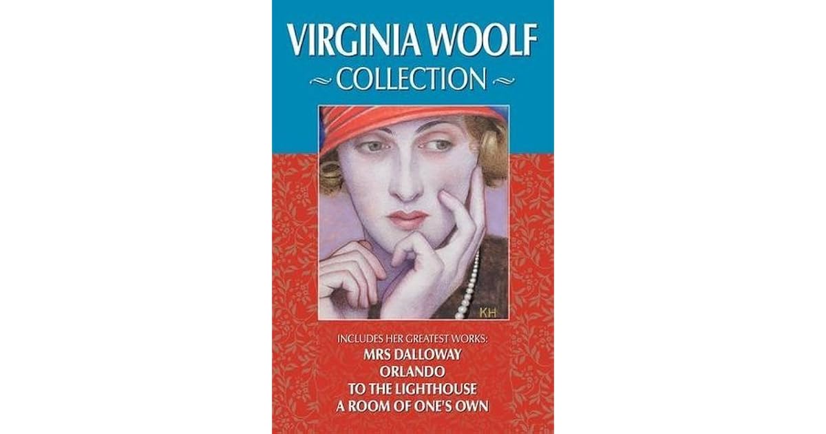 Virginia Woolf Collection: Includes Her Greatest Works -- Mrs. Dalloway ...