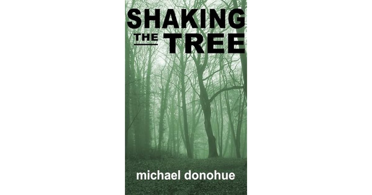 Shaking the Tree by Michael Donohue